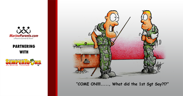 1st Sgt Say SemperToons on MarineParents.com
